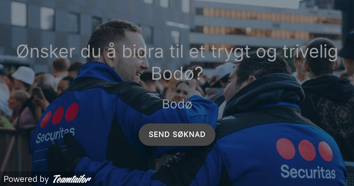 Ønsker du å bidra til et trygt og trivelig Bodø? - PSS Securitas