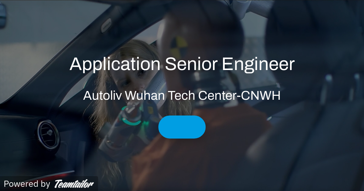 Application Senior Engineer - Autoliv China