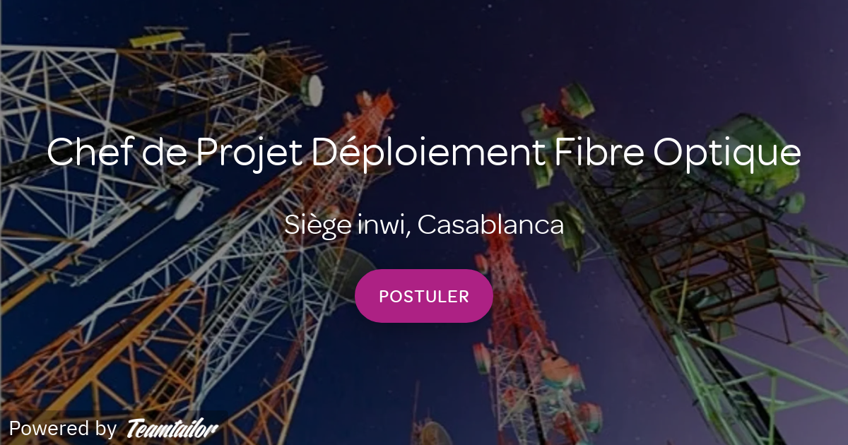 Chef de Projet Déploiement Fibre Optique - inwi