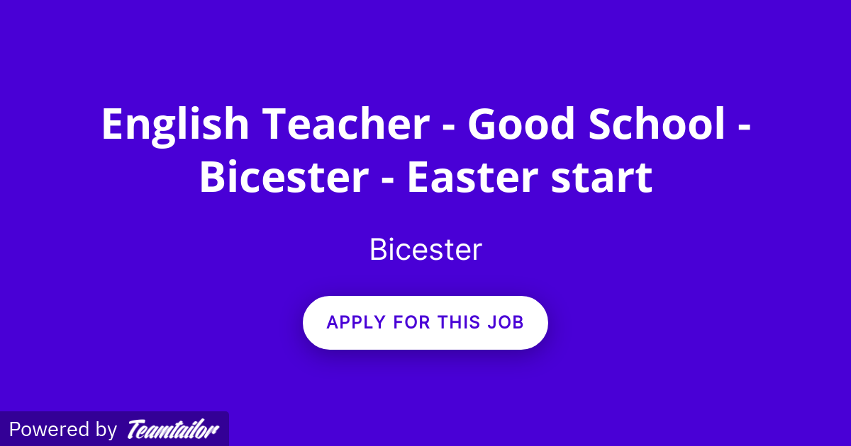 English Teacher - Good School - Bicester - Easter start - Wayman ...