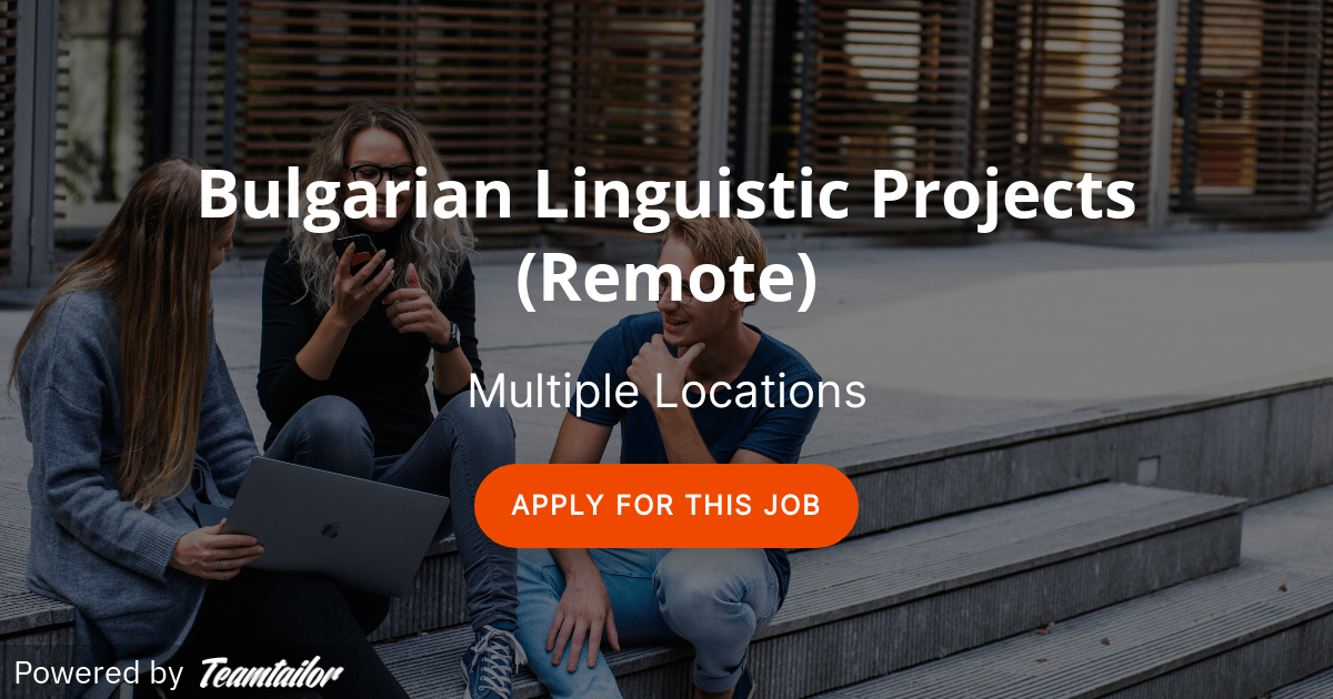 Bulgarian Linguistic Projects (Remote) - Sigma Group
