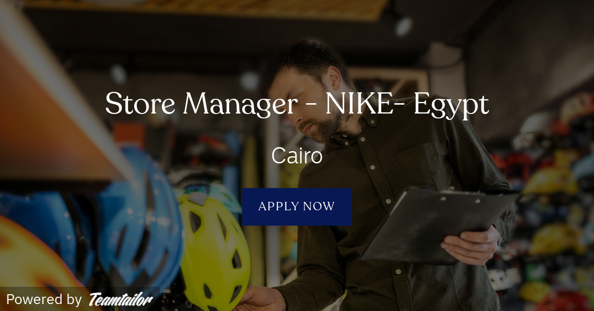 Store Manager - NIKE- Egypt - GMG