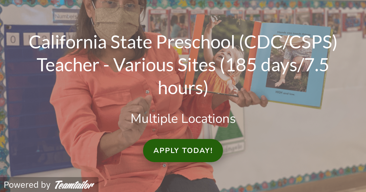 California State Preschool (CDC/CSPS) Teacher - Various Sites (185 days ...