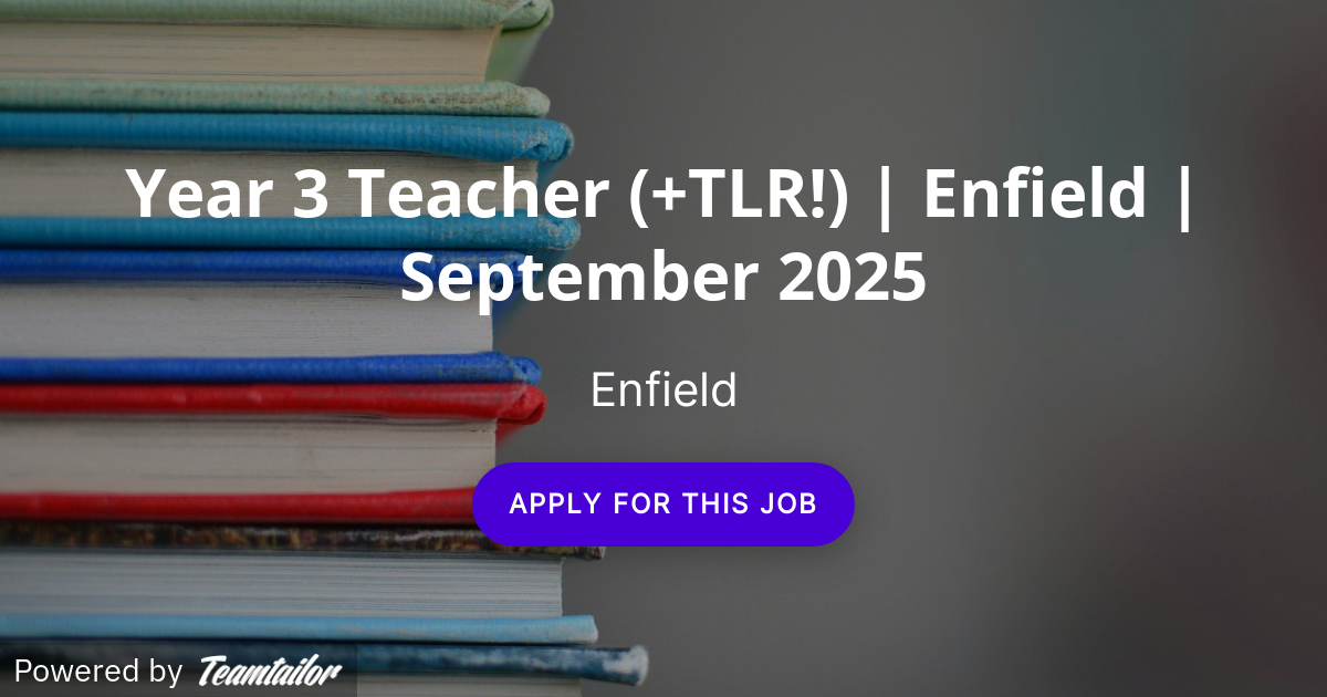 Year 3 Teacher (+TLR!) | Enfield | September 2025 - Perham Education ...