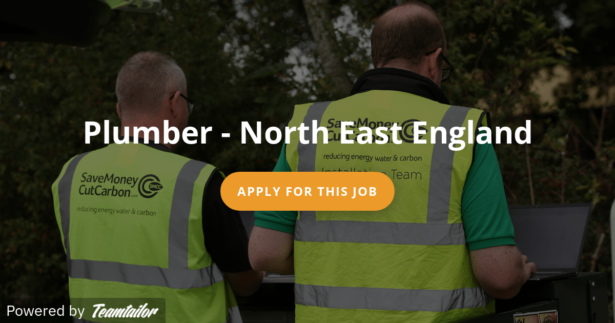 Plumber - North East England - SaveMoneyCutCarbon