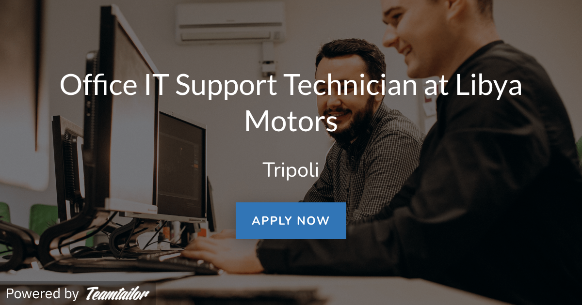 Office IT Support Technician at Libya Motors - Ejad