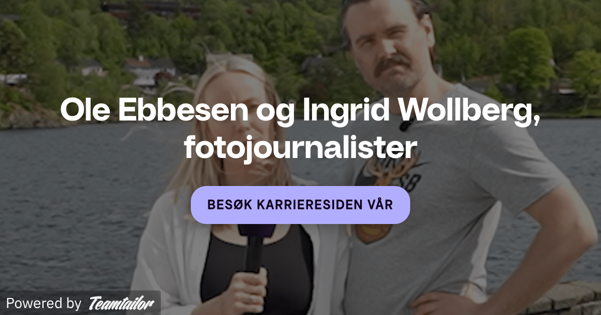 Ole Ebbesen og Ingrid Wollberg, fotojournalister - TV 2