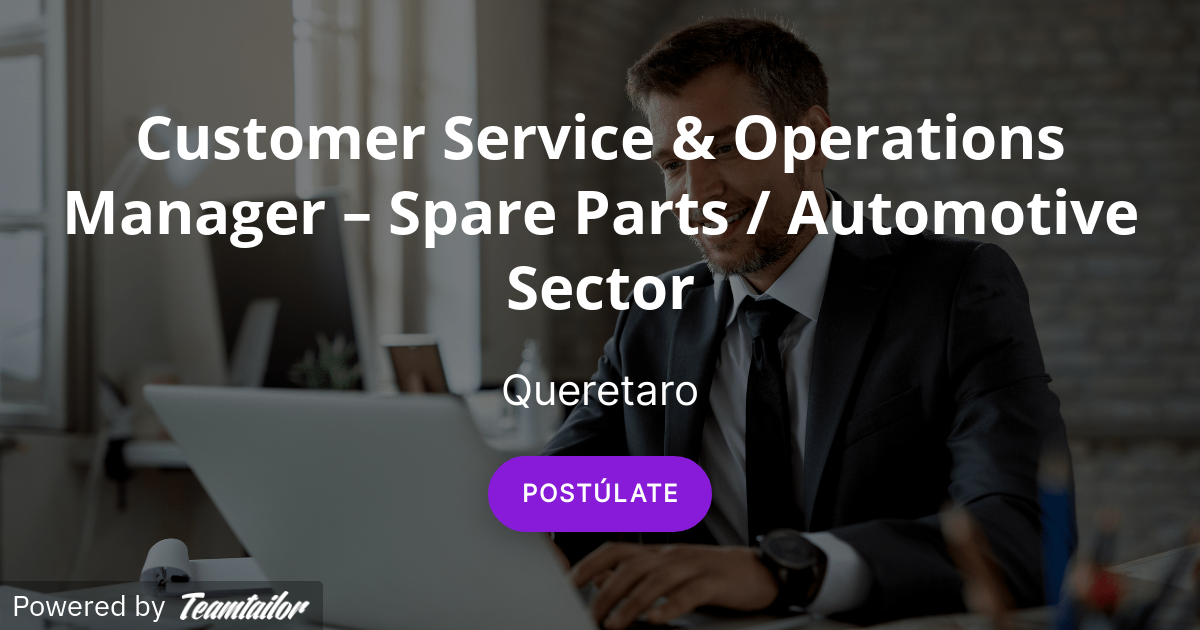 Customer Service & Operations Manager – Spare Parts / Automotive Sector ...
