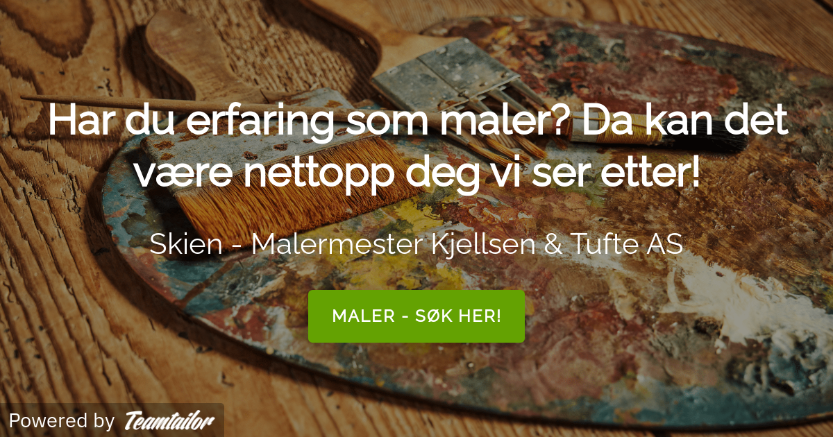 Har du erfaring som maler? Da kan det være nettopp deg vi ser etter ...