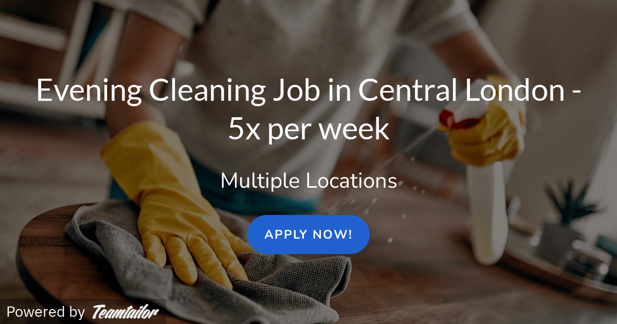 Evening Cleaning Job in Central London - 5x per week - Dazzle ...