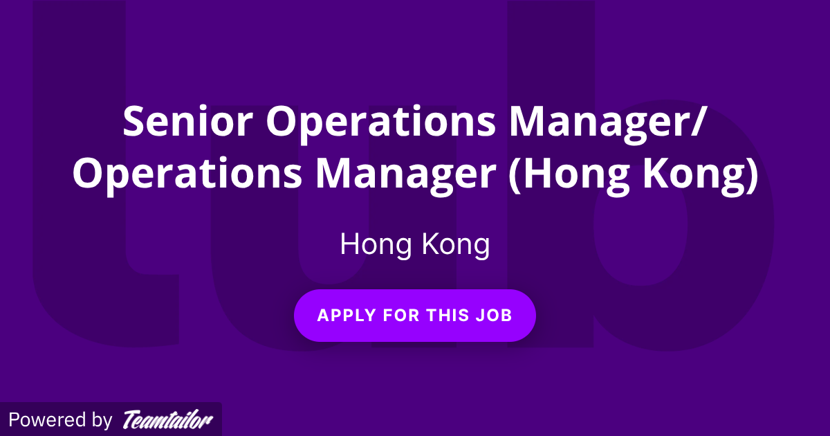 Senior Operations Manager/ Operations Manager (Hong Kong) - Qlub
