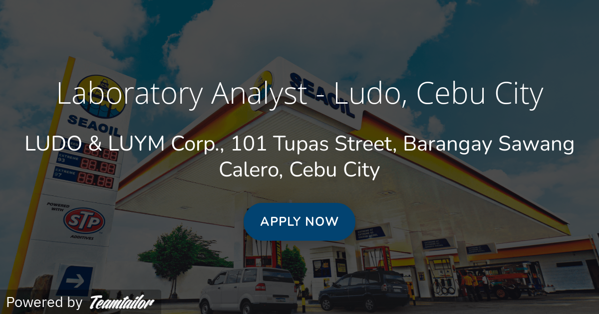 Laboratory Analyst - Ludo, Cebu City - SEAOIL Philippines, Inc.