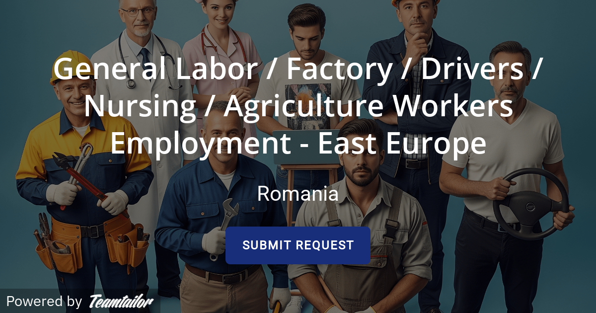 General Labor / Factory / Drivers / Nursing / Agriculture Workers ...