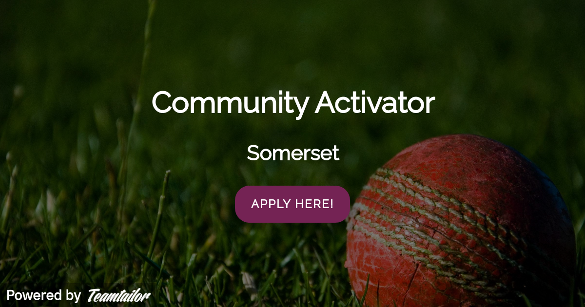 Community Activator - Somerset Cricket