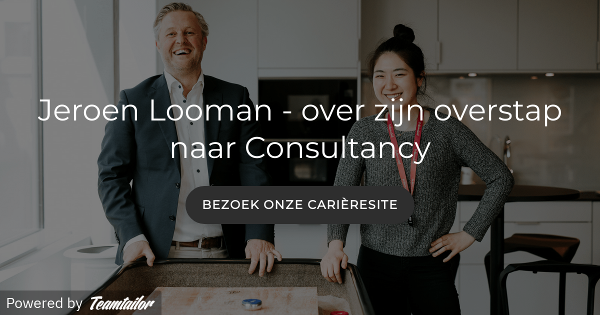 Jeroen Looman - over zijn overstap naar Consultancy - Fellowmind ...