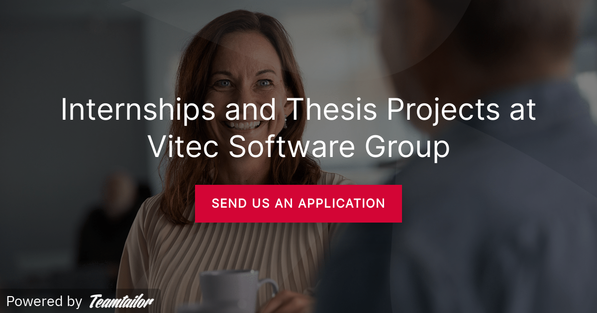 Internships and Thesis Projects at Vitec Software Group - Vitec Software Group