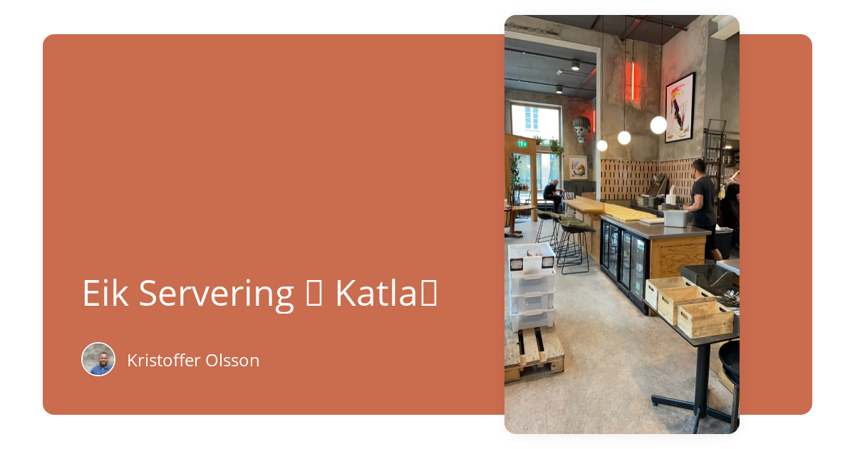 Eik Servering ️ Katla💀 - Team stories - Eik&Friends