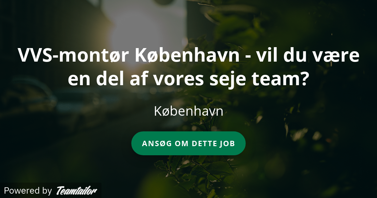 VVS-montør København - vil du være en del af vores seje team? - GK Danmark