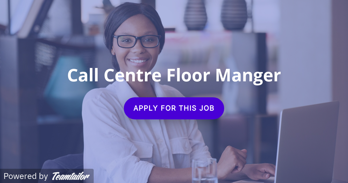 Call Centre Floor Manger - ITM Tanzania Limited