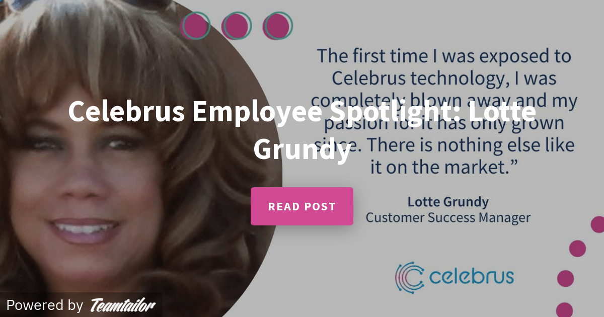 Lotte Grundy - Employee Spotlight - Celebrus Life - Celebrus ...