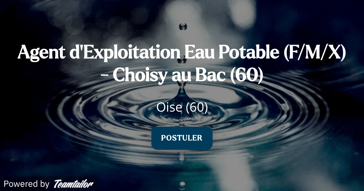 Agent d'Exploitation Eau Potable (F/M/X) - Choisy au Bac (60) - Saur Europe