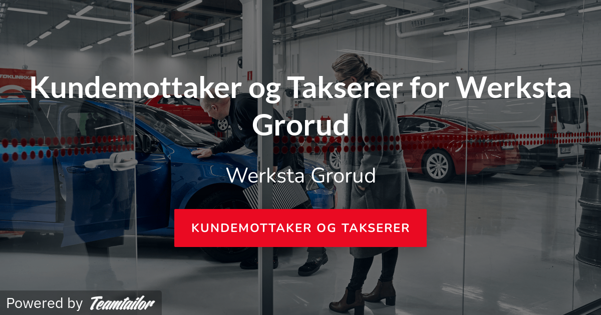 Kundemottaker og Takserer for Werksta Grorud - Werksta Norge