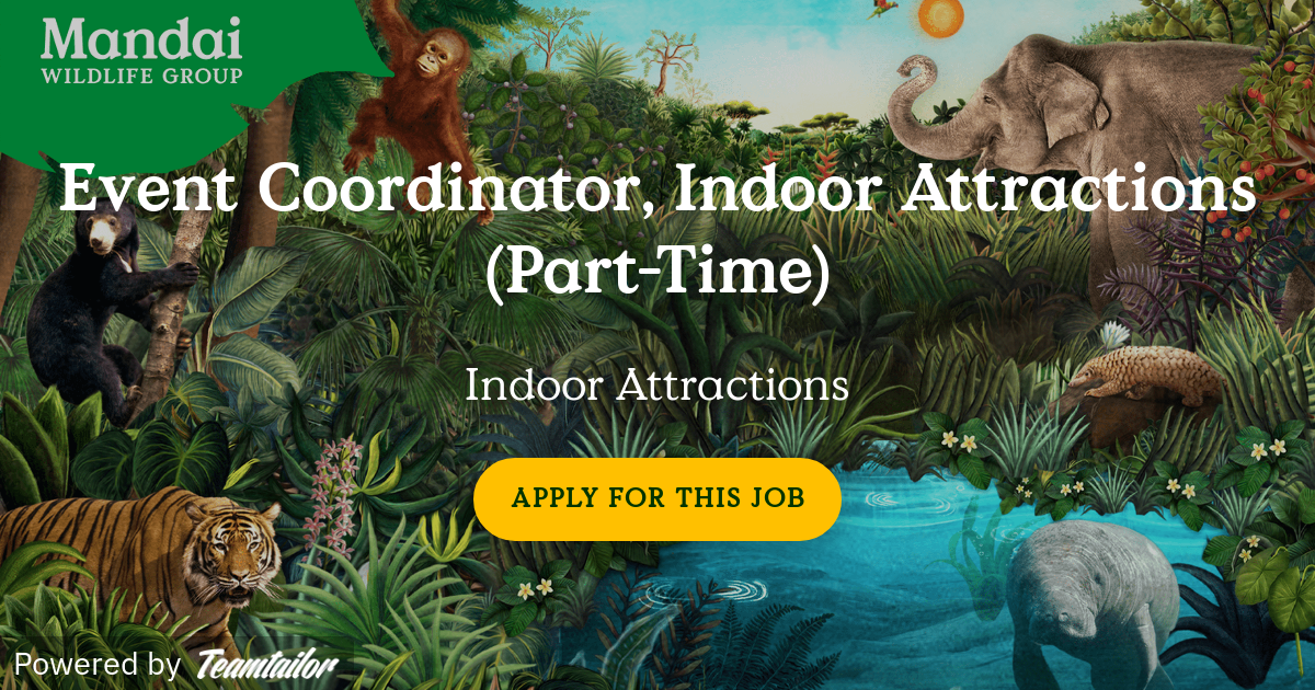 Event Coordinator, Indoor Attractions (Part-Time) - Mandai Wildlife Group