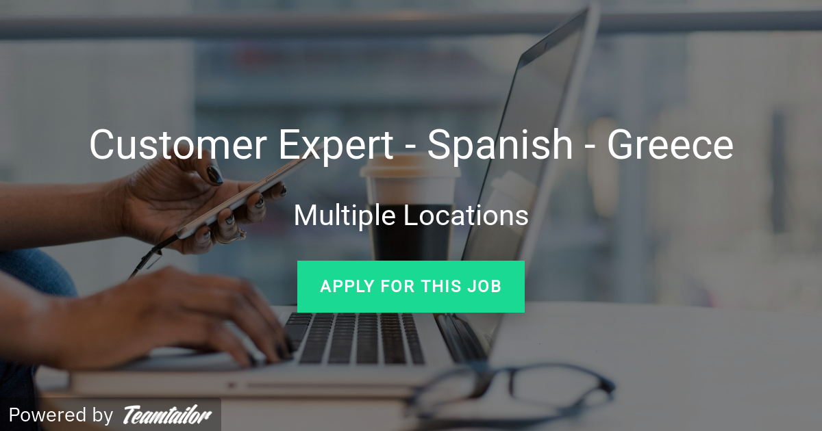 Customer Expert - Spanish - Greece - JUJUR