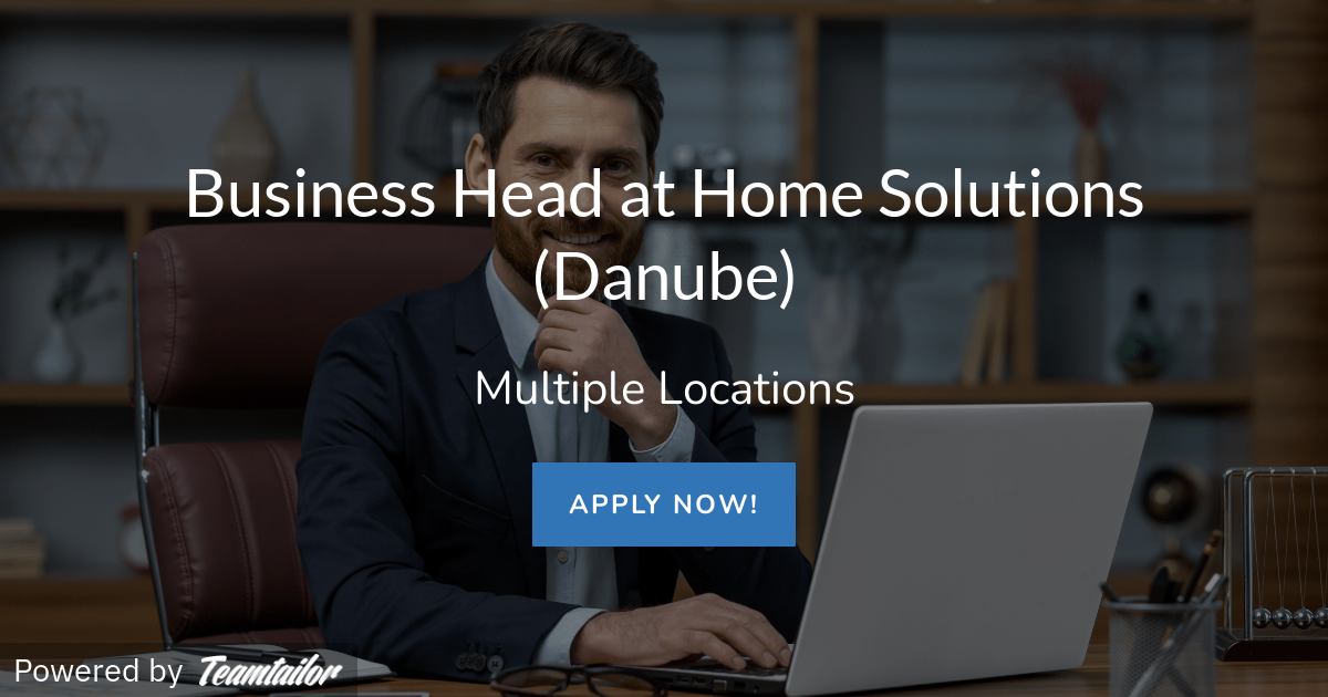Business Head at Home Solutions (Danube) - Ejad