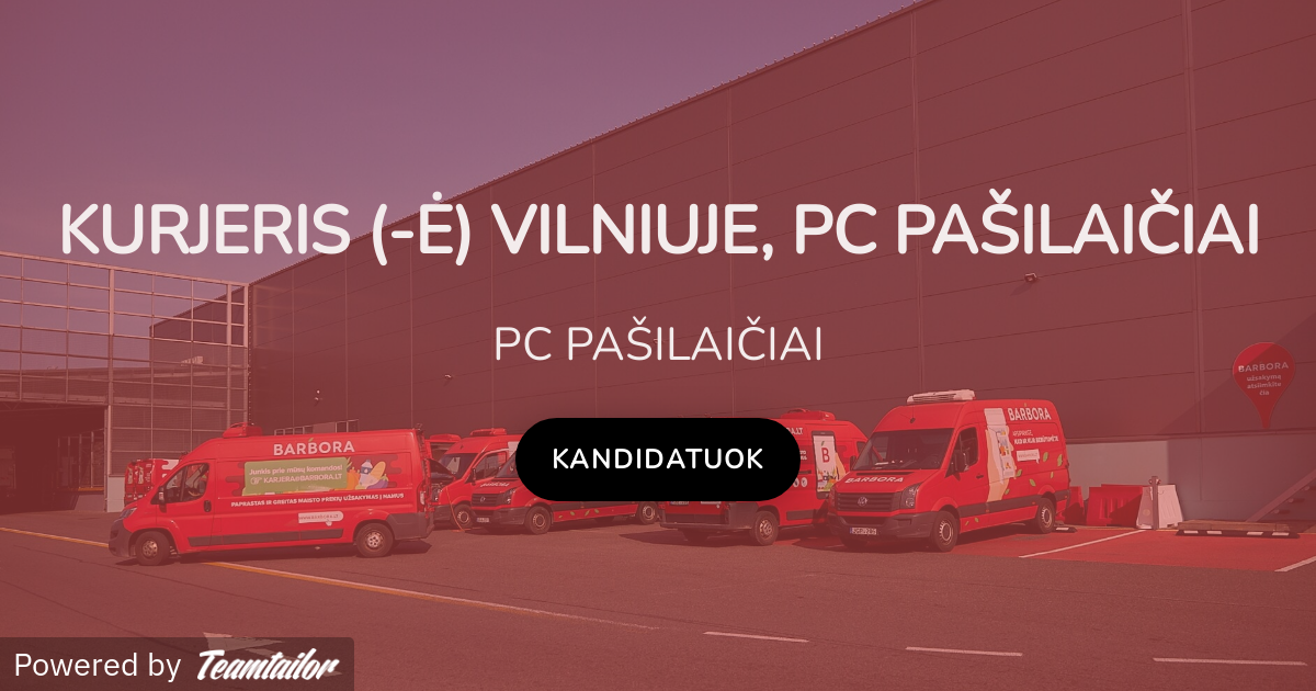 KURJERIS (-Ė) VILNIUJE, PC PAŠILAIČIAI - BARBORA LT