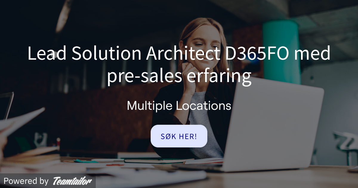 Lead Solution Architect D365FO med pre-sales erfaring - Columbus Norway