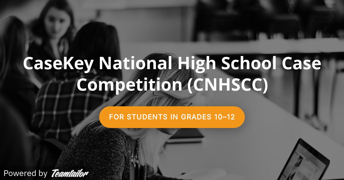 CaseKey National High School Case Competition (CNHSCC) - Nation 2.0 ...
