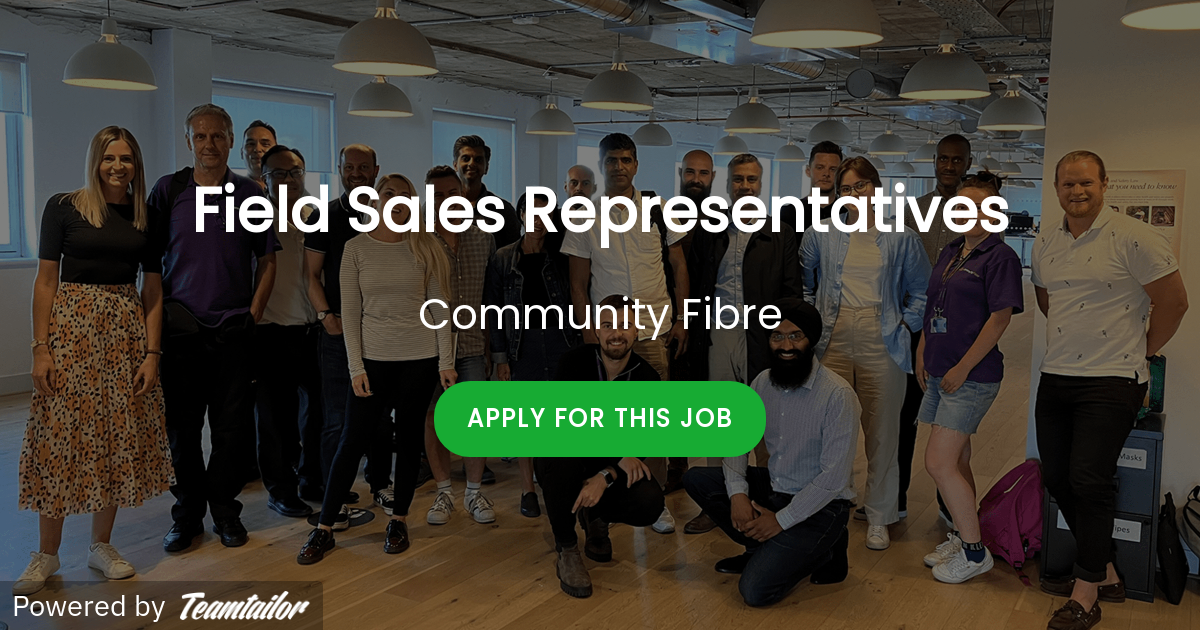 Field Sales Representatives - Community Fibre
