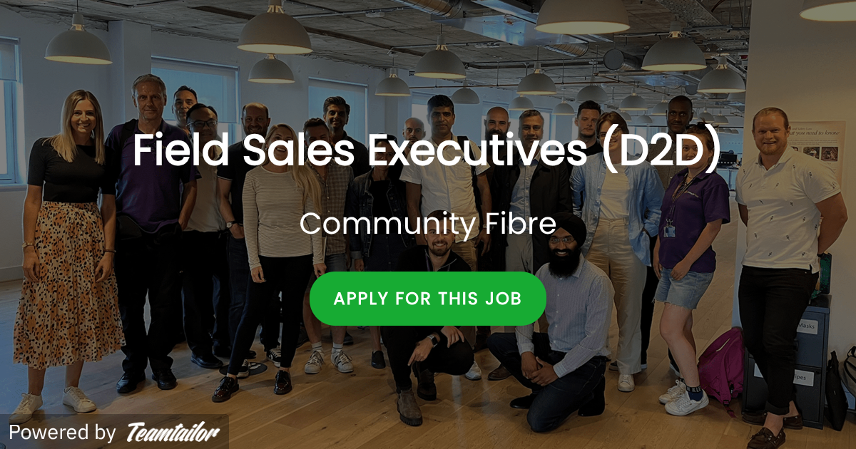 Field Sales Executives (D2D) - Community Fibre