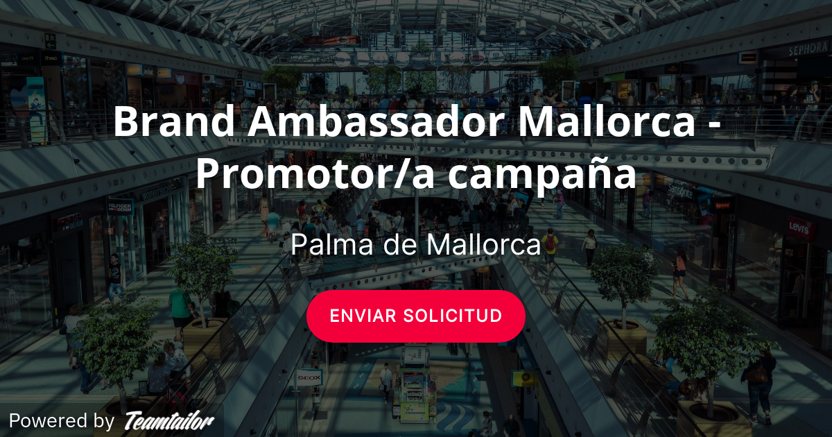 Brand Ambassador Mallorca - Promotor/a campaña - Primer Impacto