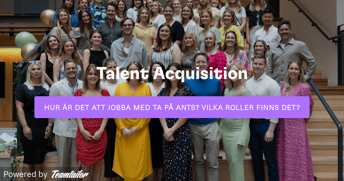 Talent Acquisition - Ants Tech Recruiters