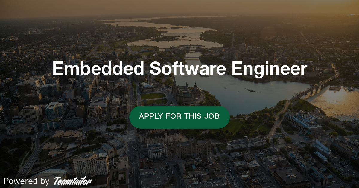 Embedded Software Engineer - Work in Ottawa
