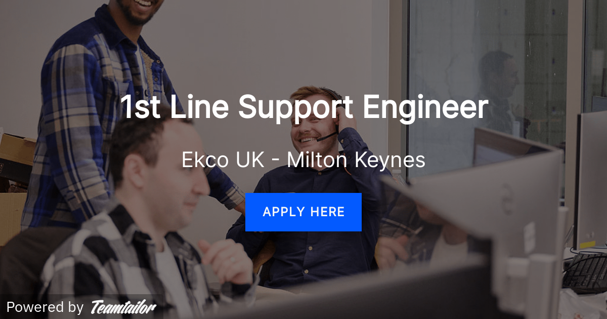 1st Line Support Engineer - Ekco