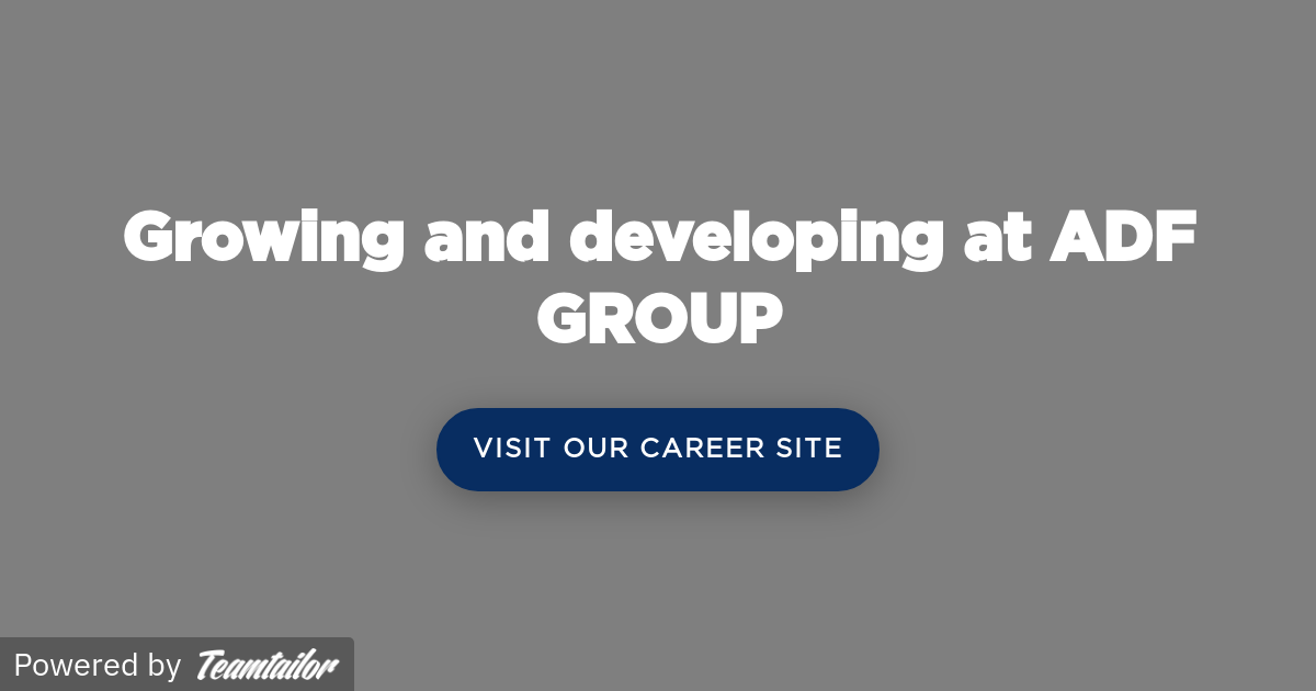 Growing and developing at ADF GROUP - GROUPE ADF