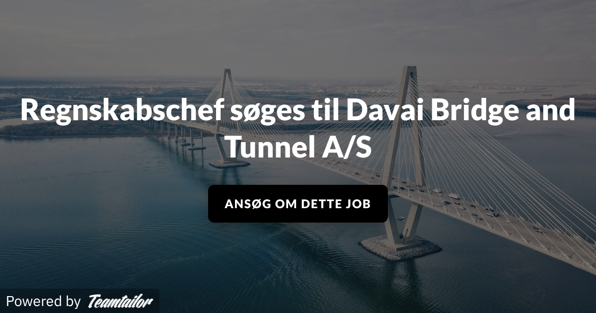 Regnskabschef søges til Davai Bridge and Tunnel A/S - HR company