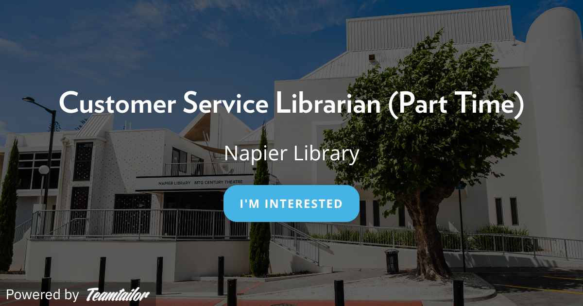 Customer Service Librarian (Part Time) - Napier City Council