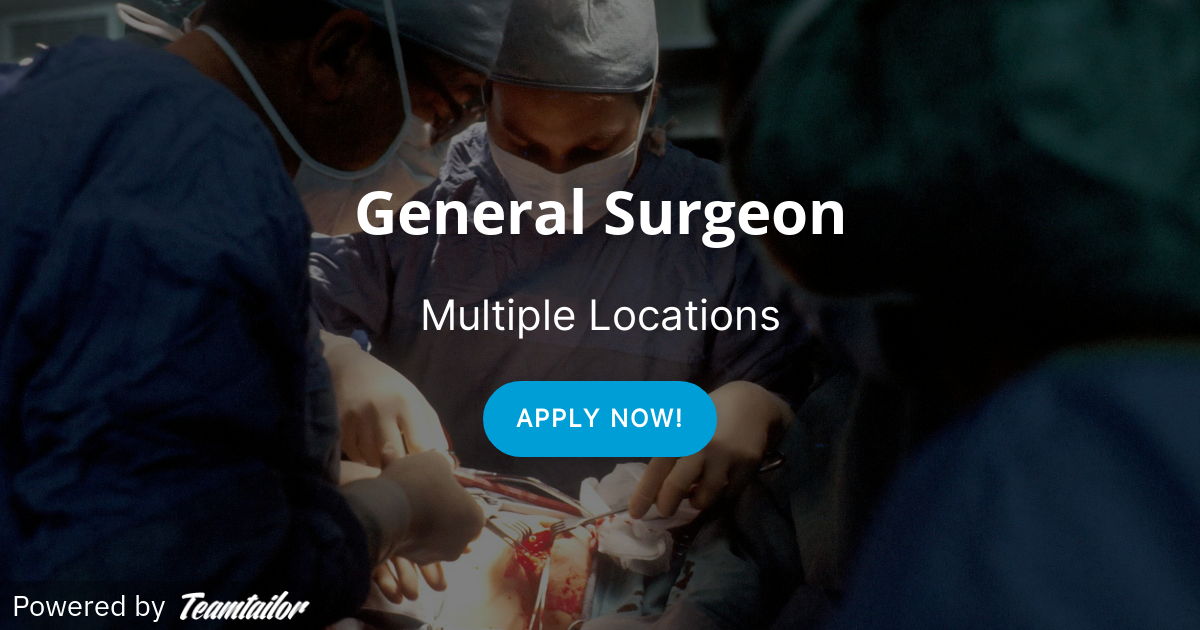 General Surgeon - Hiring Healthcare Heroes