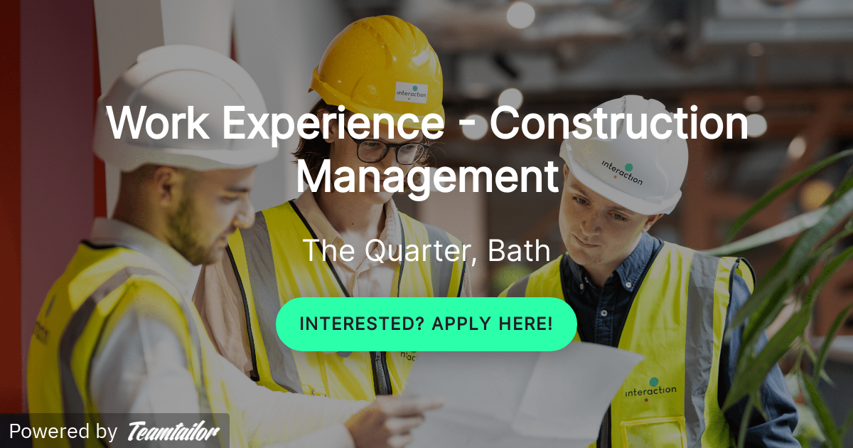 Work Experience - Construction Management - Interaction