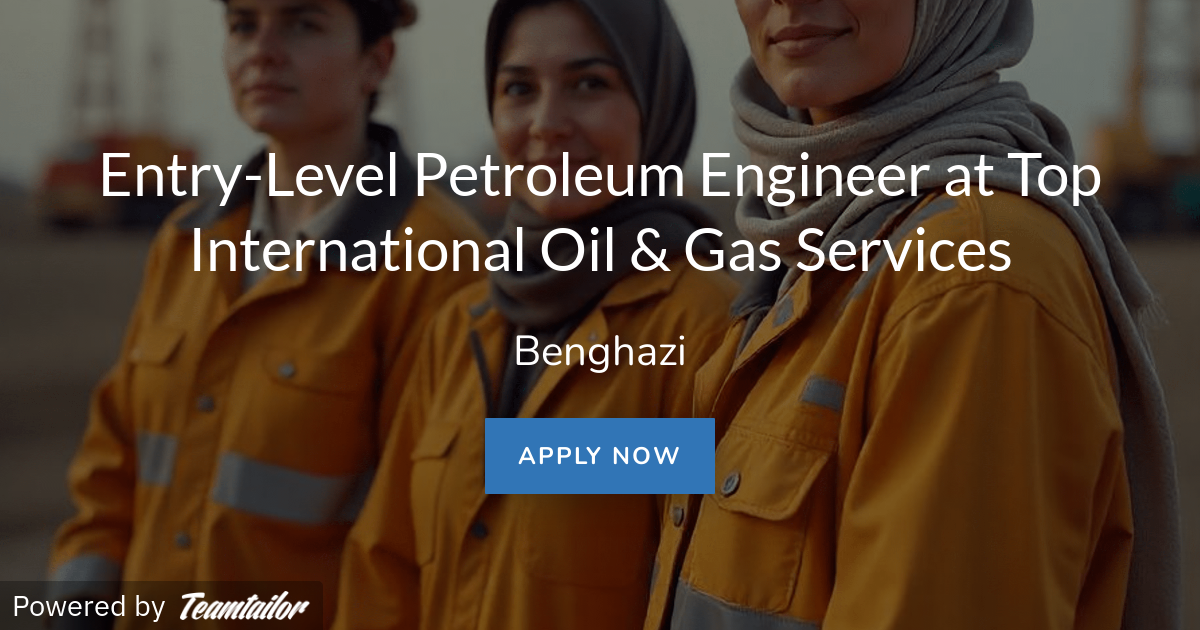 Entry-Level Petroleum Engineer at Top International Oil & Gas Services ...