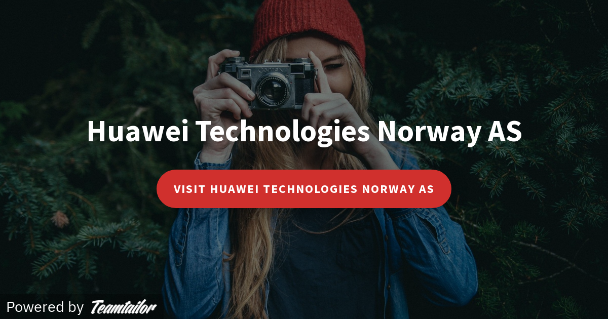 Huawei Technologies Norway AS - Huawei Norway