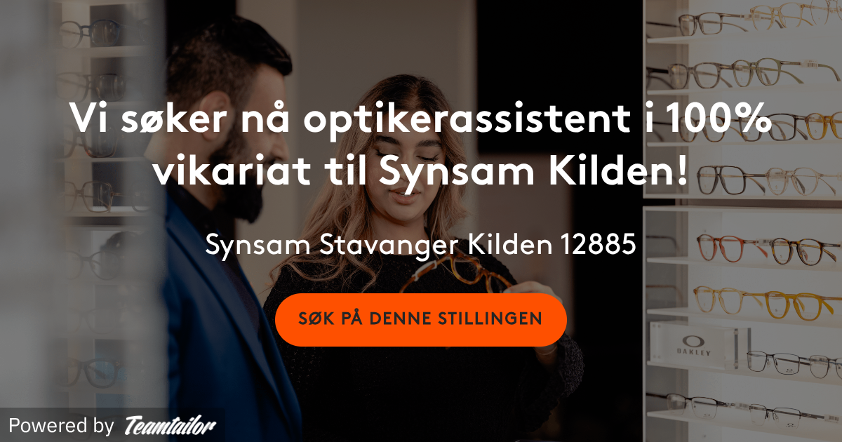 Vi søker nå optikerassistent i 100% vikariat til Synsam Kilden ...