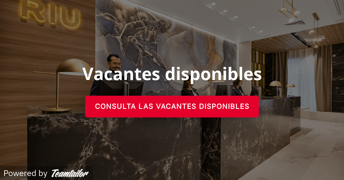 Vacantes disponibles - RIU Hotels & Resorts