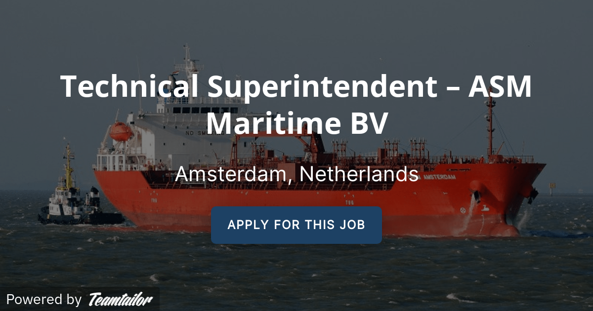 Technical Superintendent – ASM Maritime BV - Marpro Group
