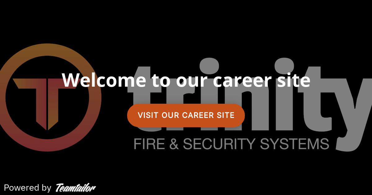 Welcome to our career site - Trinity Fire & Security Systems