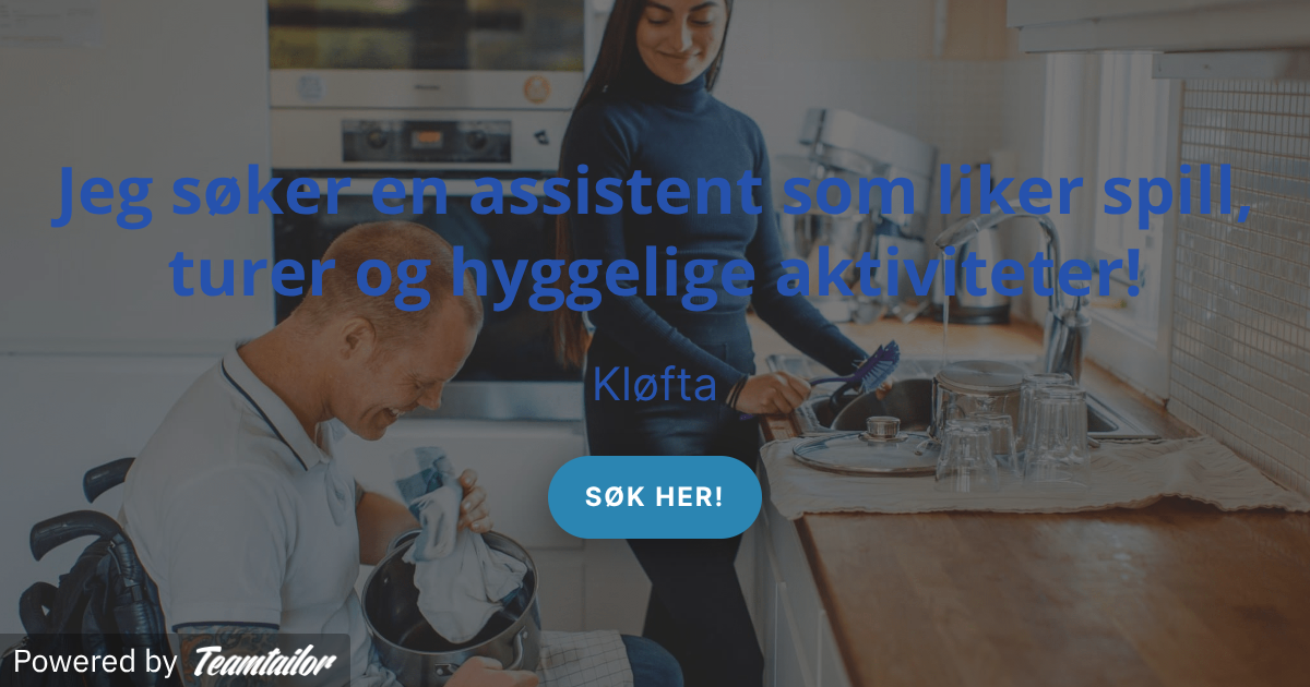 Jeg søker en assistent som liker spill, turer og hyggelige aktiviteter ...
